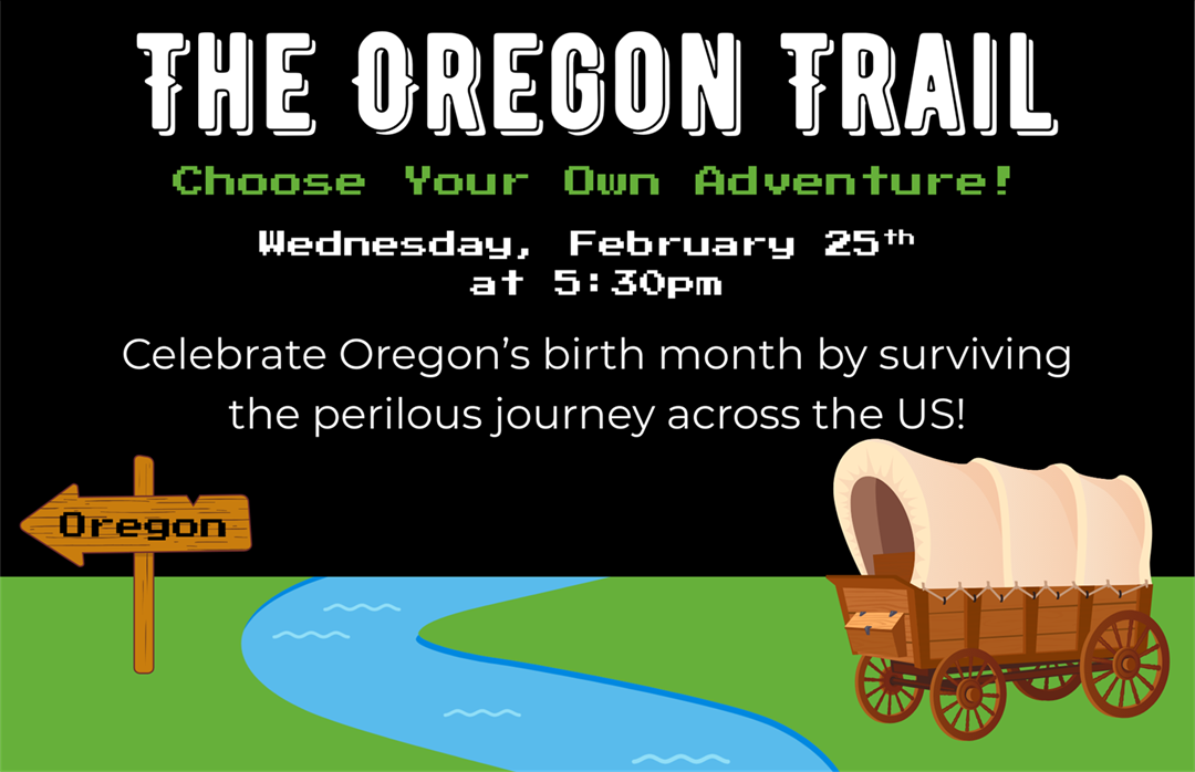 Oregon Trail: Choose Your Own Adventure! | City of Molalla, OR